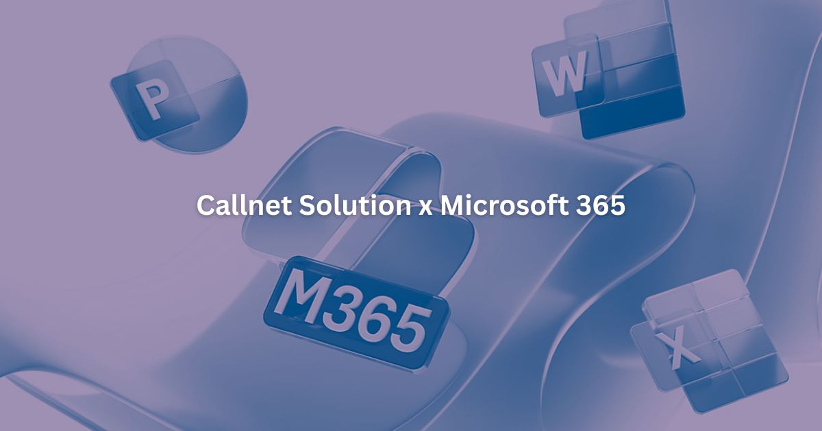 Microsoft 365 - Callnet Solution