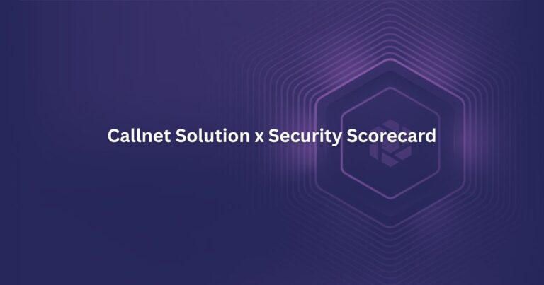Security Scorecard - Callnet Solution